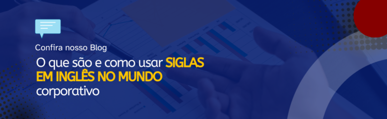 O que são e como usar siglas em inglês no mundo corporativo - SDBEI